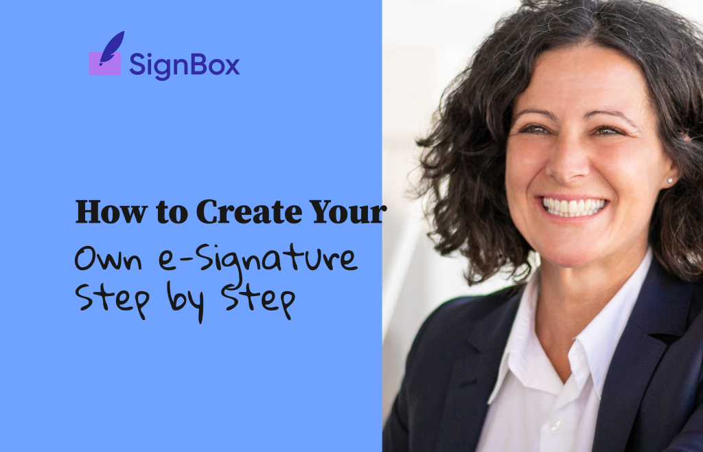 How to Create Your Own e-Signature Step by Step - SignBox